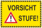 Vorsicht Stufe Warnschild