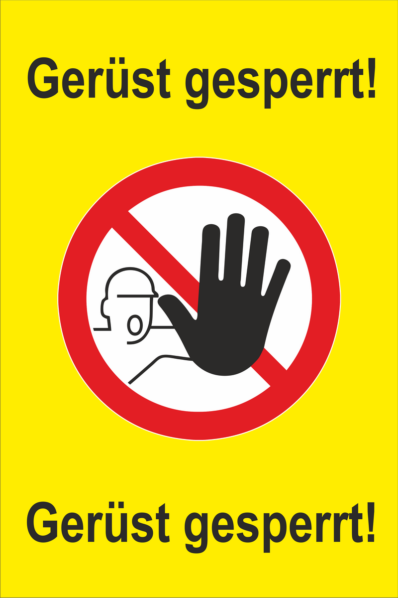 Hinweisschild Achtung Gerüst gesperrt