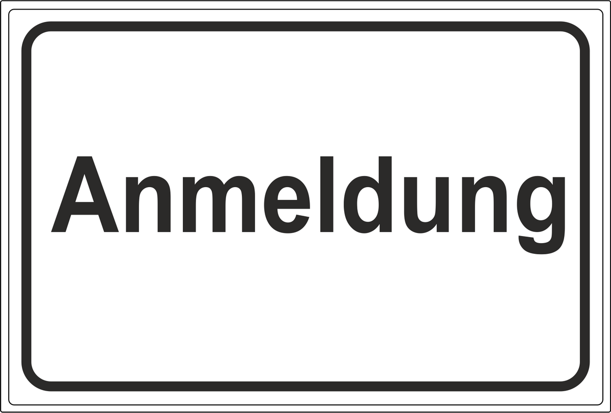 Hinweisschild Anmeldung