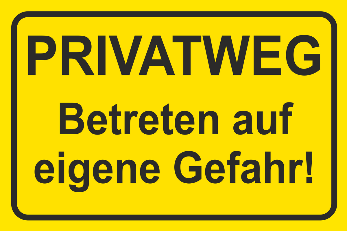 Warnschild gelb Privatweg Betreten auf eigene Gefahr